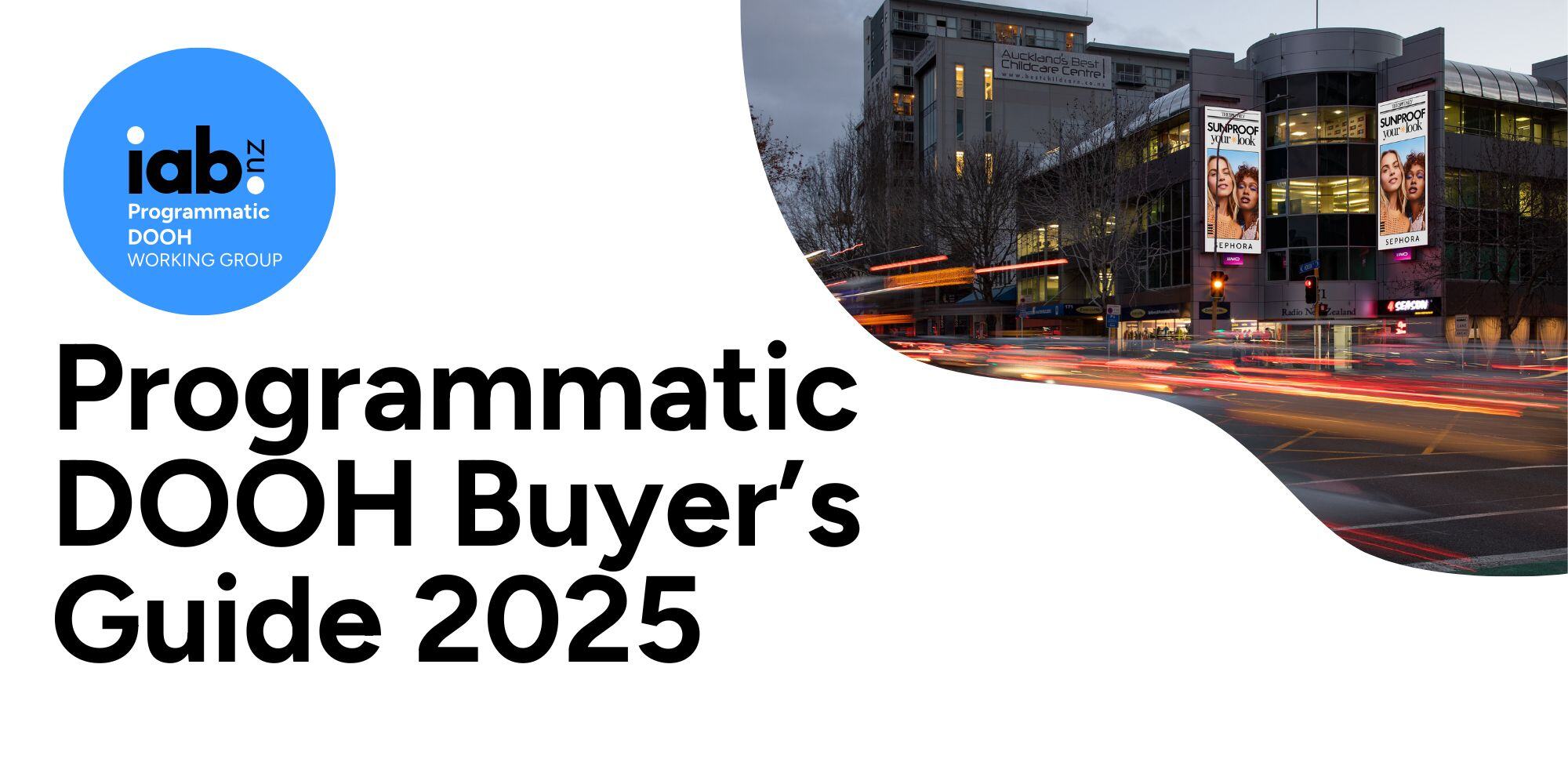IAB New Zealand's Programmatic DOOH Buyer's Guide 2025 can be useful for buyers in other ...